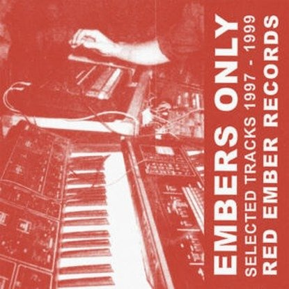 Embers Only: Selected Tracks 1997-1999 Red Ember | Side One